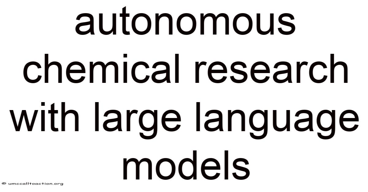 Autonomous Chemical Research With Large Language Models