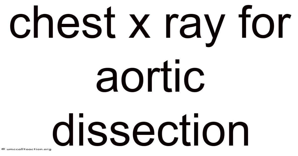 Chest X Ray For Aortic Dissection