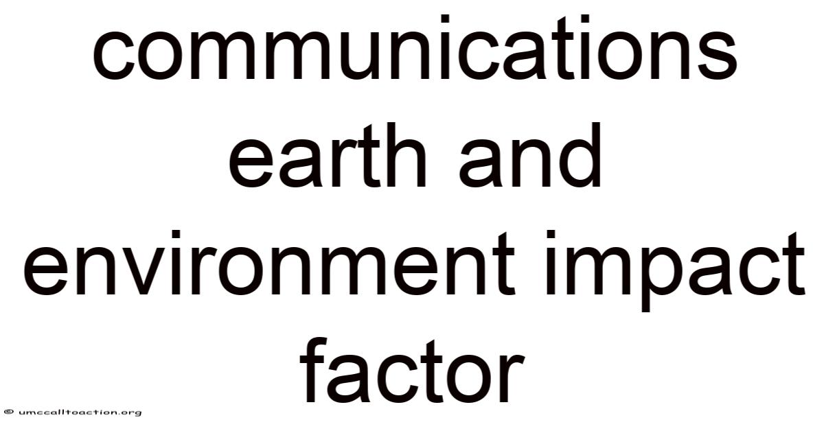 Communications Earth And Environment Impact Factor