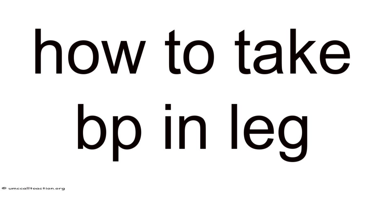 How To Take Bp In Leg