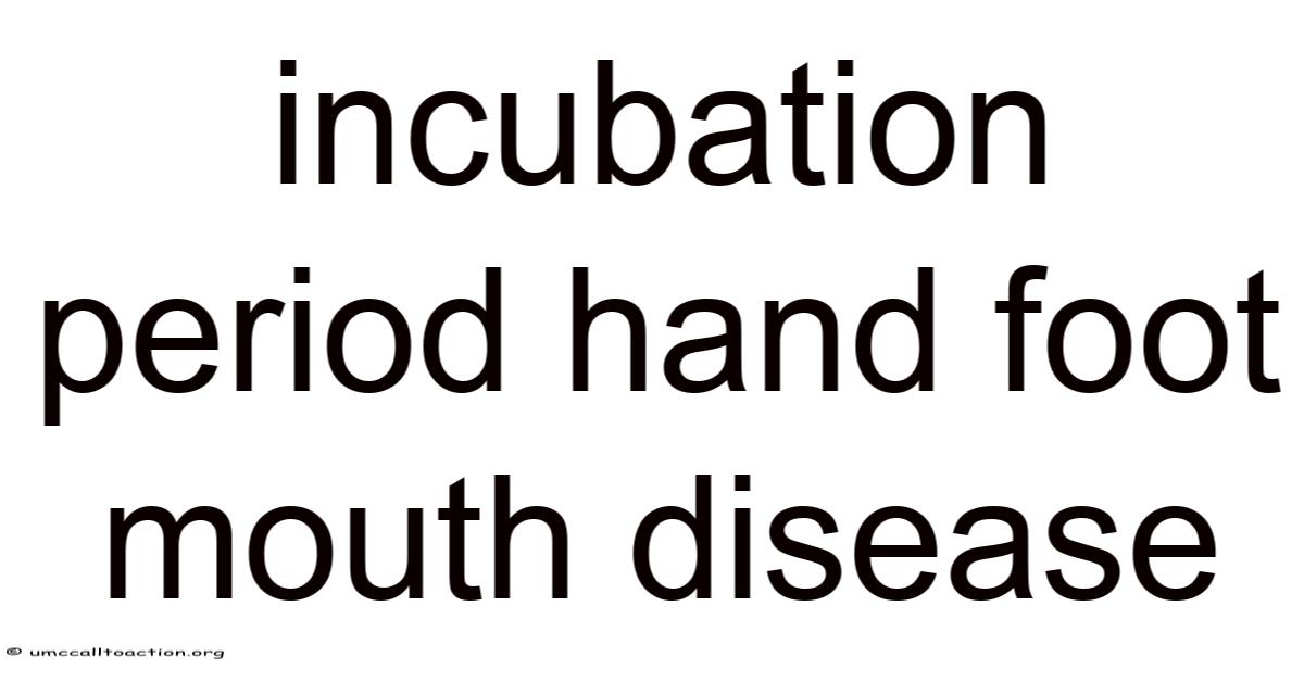 Incubation Period Hand Foot Mouth Disease