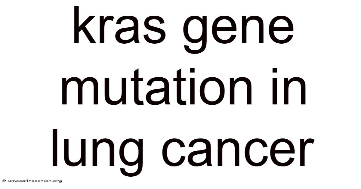 Kras Gene Mutation In Lung Cancer