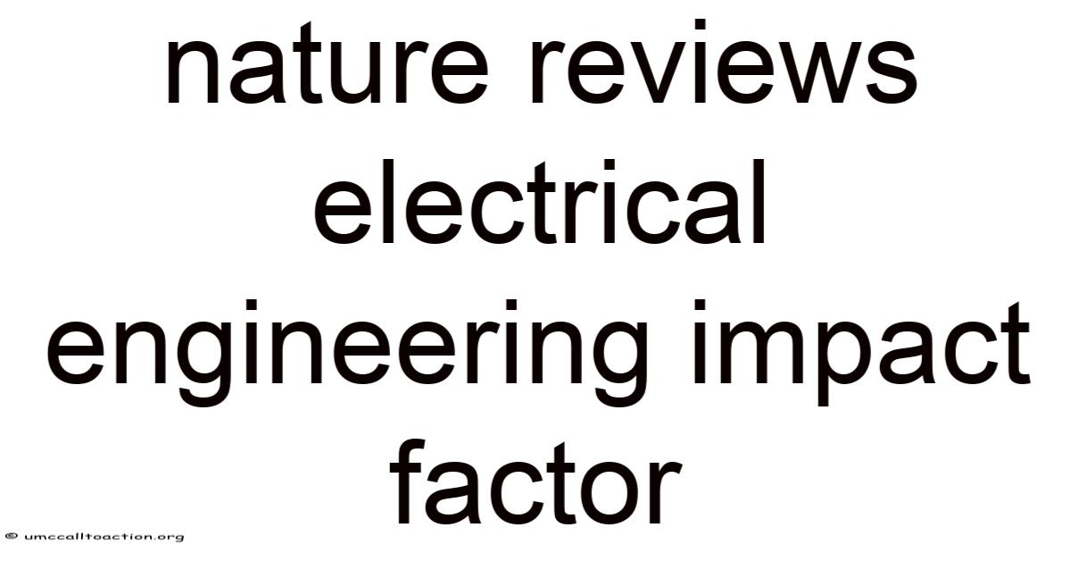 Nature Reviews Electrical Engineering Impact Factor