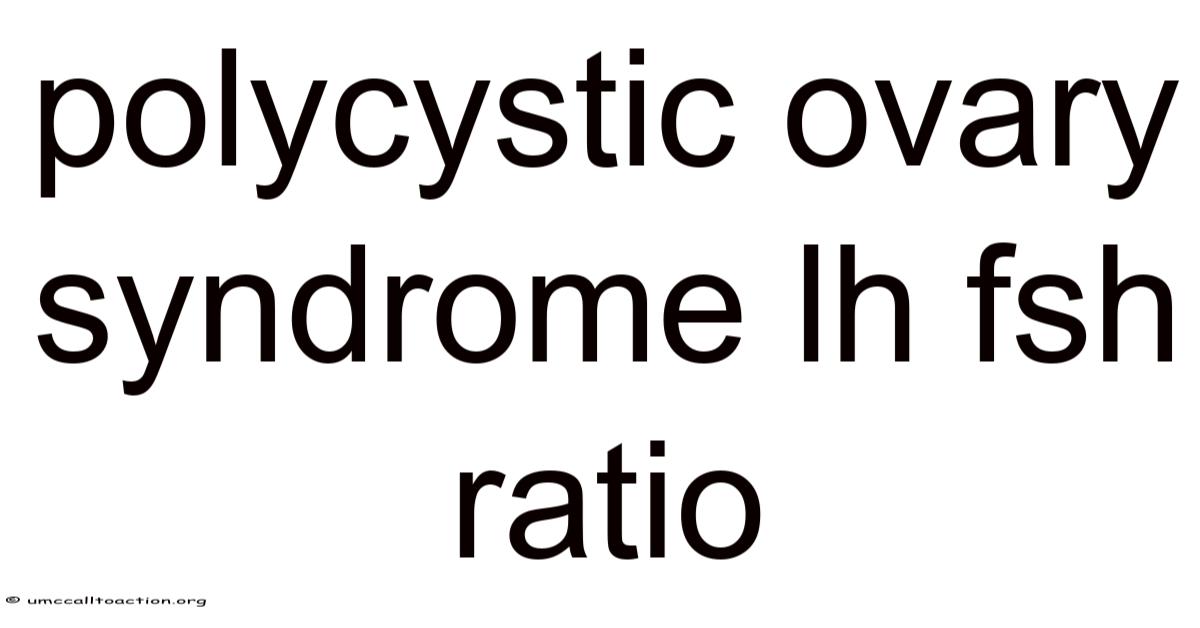 Polycystic Ovary Syndrome Lh Fsh Ratio