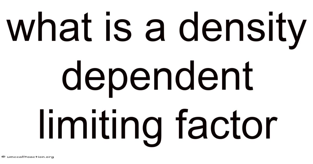 What Is A Density Dependent Limiting Factor