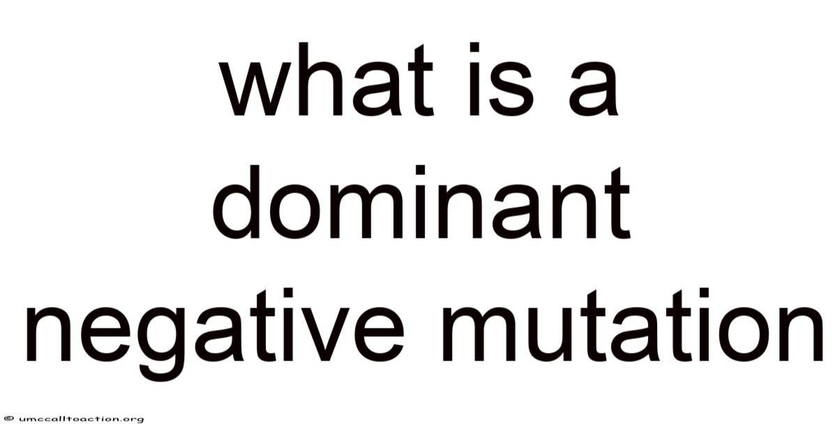 What Is A Dominant Negative Mutation