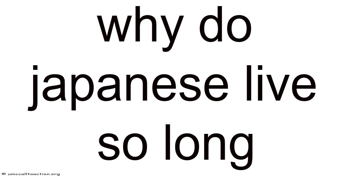 Why Do Japanese Live So Long