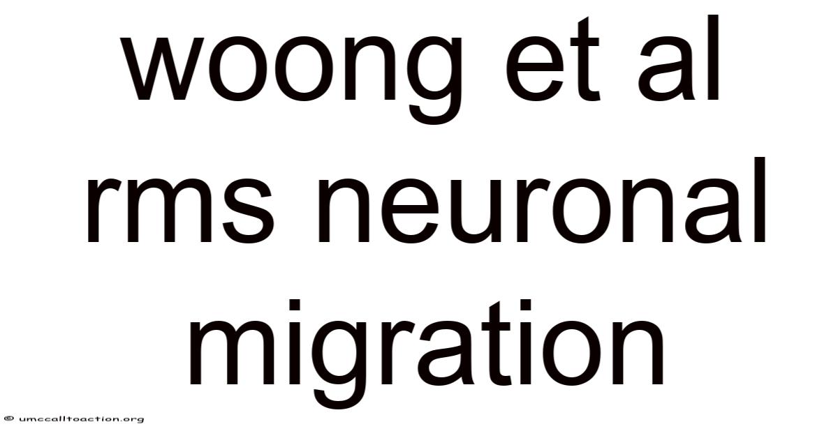 Woong Et Al Rms Neuronal Migration